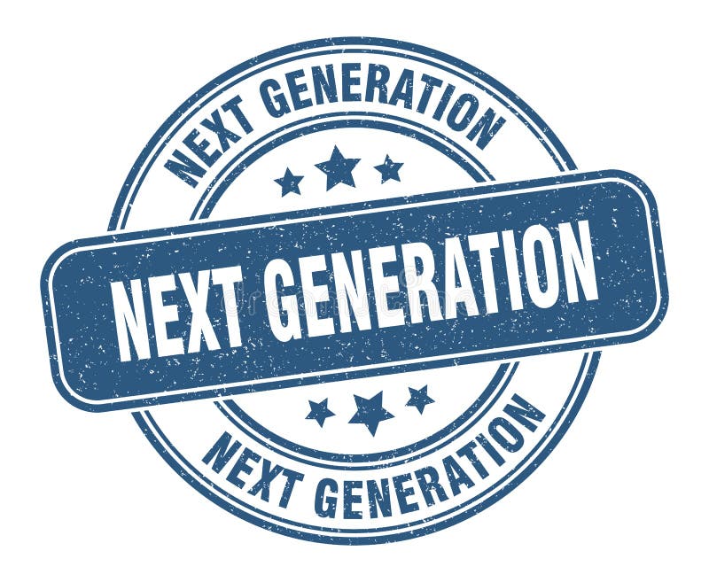 Next Generation Stamp. Next Generation Round Grunge Sign Stock Vector ...