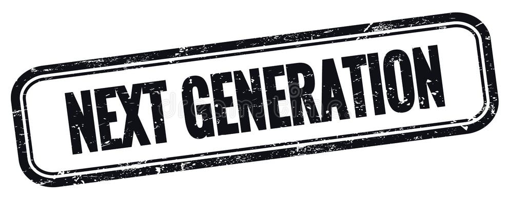 NEXT GENERATION Text on Black Grungy Vintage Stamp Stock Illustration ...