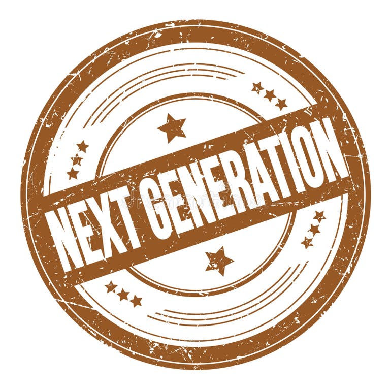 NEXT GENERATION Text on Brown Round Grungy Stamp Stock Illustration ...