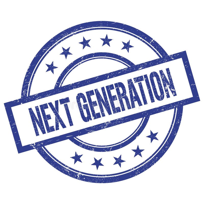 NEXT GENERATION Text Written on Blue Vintage Round Stamp Stock ...