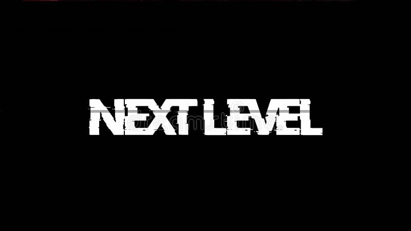 Next Level Text with Glitch Screen Effects on a Black Background. Stock ...