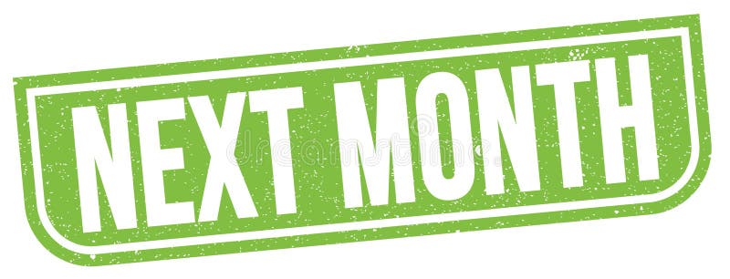 NEXT MONTH Written Word on Green Stamp Sign Stock Illustration ...