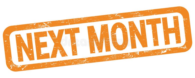 NEXT MONTH Text Written on Orange Rectangle Stamp Stock Illustration ...