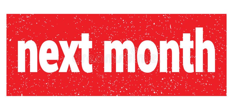 Next Month Text Written on Red Stamp Sign Stock Illustration ...