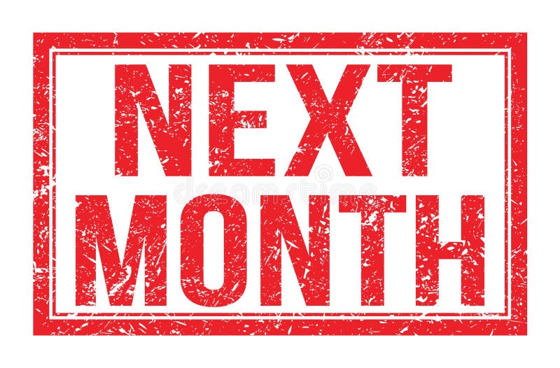 NEXT MONTH, Words on Red Rectangle Stamp Sign Stock Illustration ...