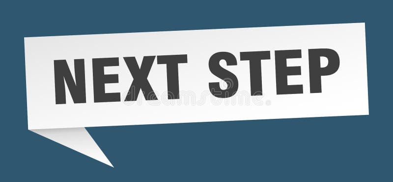 Next Step Banner. Next Step Speech Bubble Stock Vector - Illustration ...