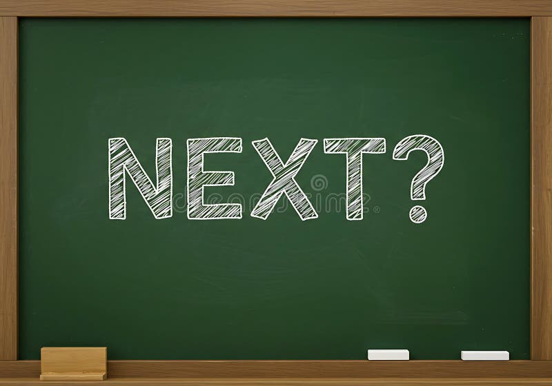 Next Written on Chalkboard Classroom Style Graphic with Next Step Theme ...
