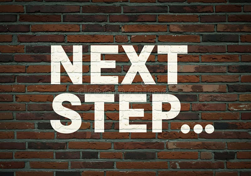 Next Step Motivational Poster with Strong Message on Brick Wall Stock ...