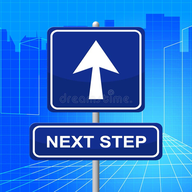Next Step Represents Arrow Display and Progression Stock Illustration ...