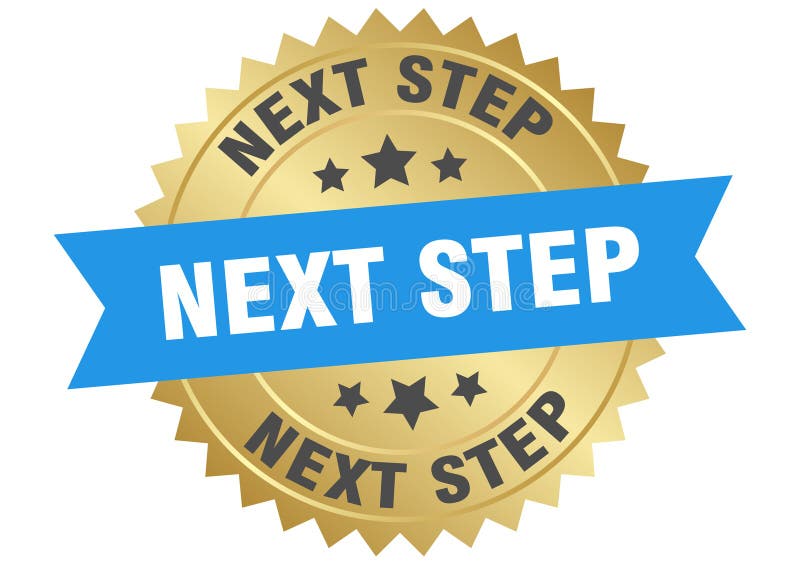 Next Step. Next Step Round Blue and Gold Label Isolated on Transparent ...