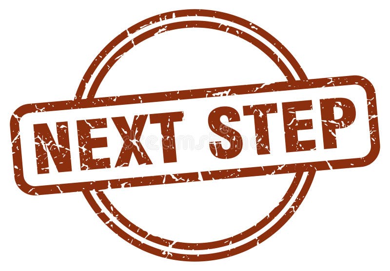 Next Step Stamp. Next Step Round Vintage Grunge Label Stock Vector ...