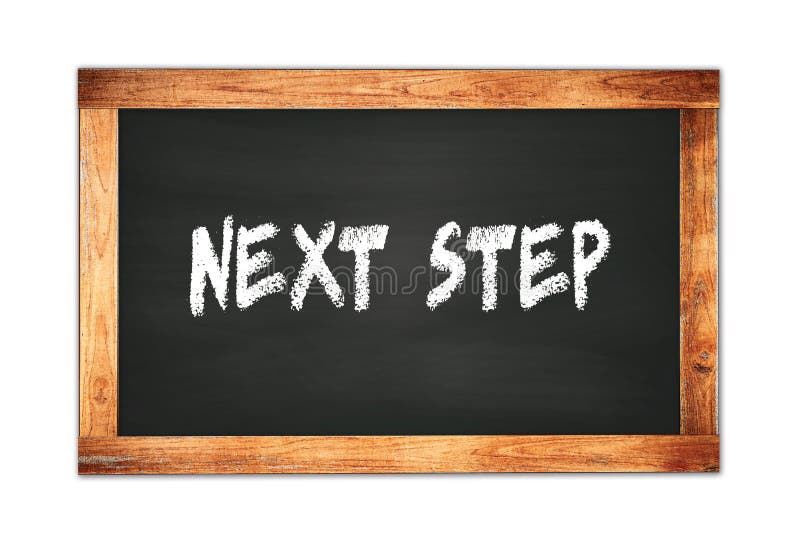 NEXT STEP Text Written on Wooden Frame School Blackboard Stock Photo ...