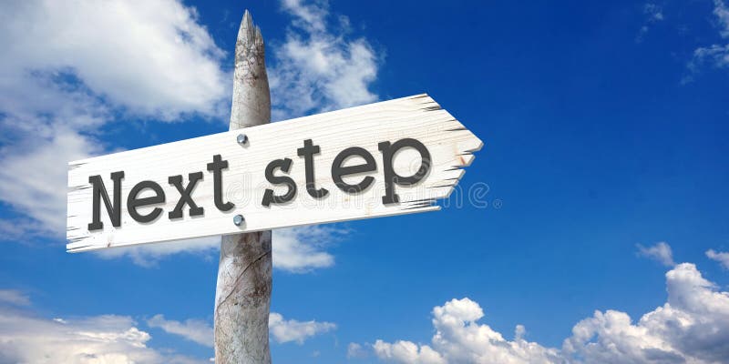 Next Step - Wooden Signpost with One Arrow Stock Image - Image of ...