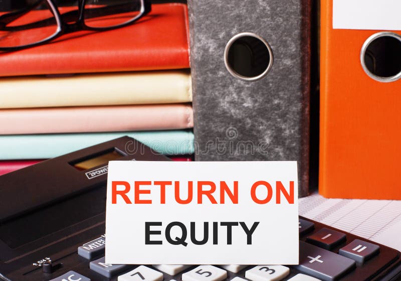 RETURN on EQUITY Text Written on Notebook with Chart Stock Photo ...