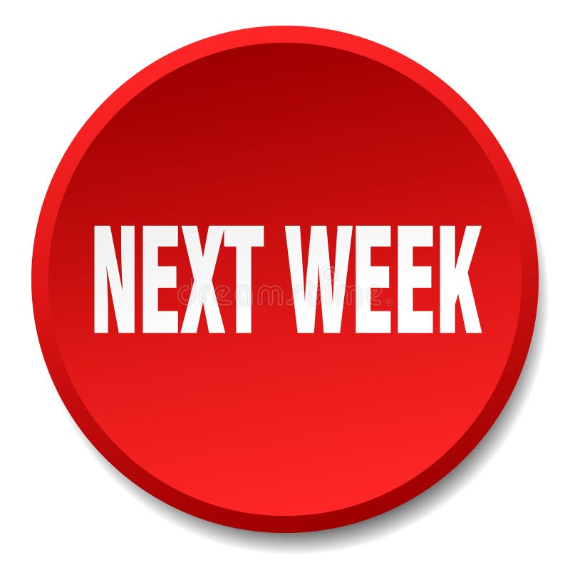 Next week button stock vector. Illustration of banner - 122791956