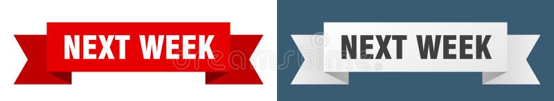 Next Week Ribbon. Next Week Isolated Paper Sign. Banner Stock Vector ...