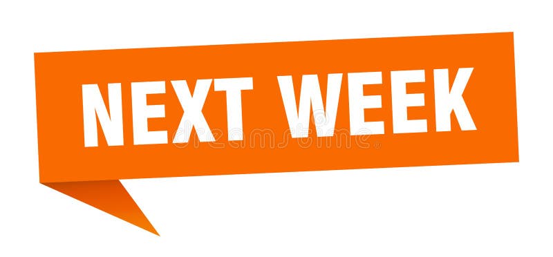 Next Week Speech Bubble. Next Week Ribbon Sign Stock Vector ...