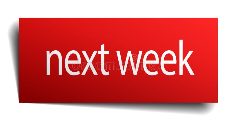 Next week sign stock vector. Illustration of peeler - 122509358