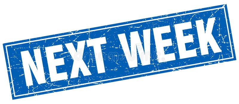 Next week stamp stock vector. Illustration of textured - 124943984