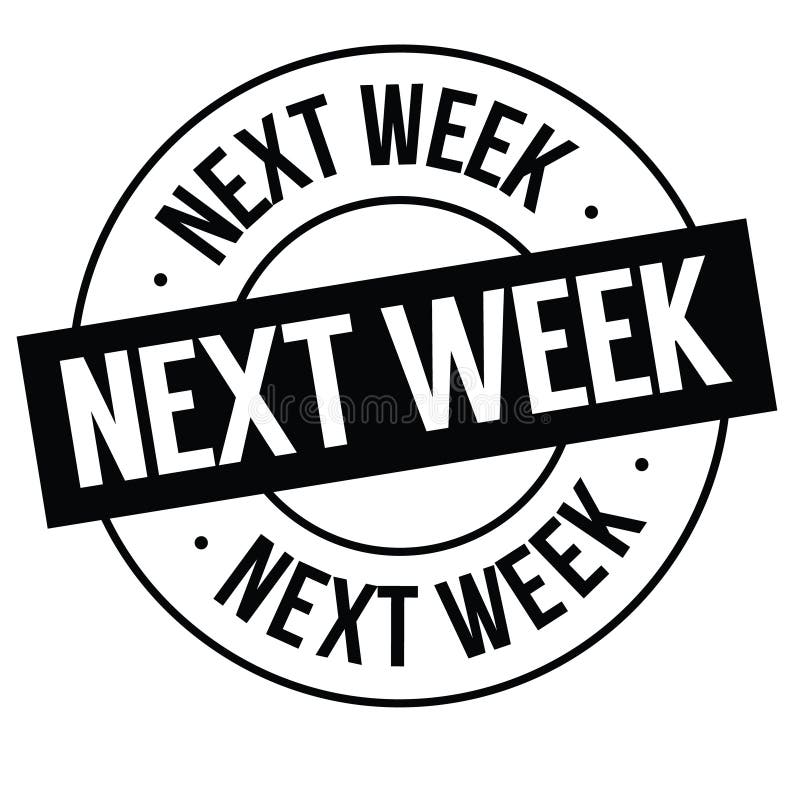 Next week stamp on white stock vector. Illustration of icon - 124298258