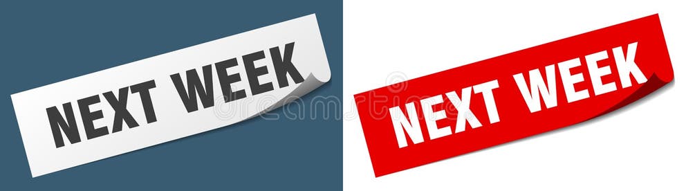Next Week Sticker. Next Week Sign Set Stock Vector - Illustration of ...