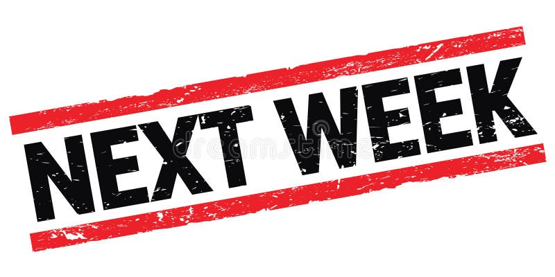 NEXT WEEK Text on Black-red Rectangle Stamp Sign Stock Illustration ...