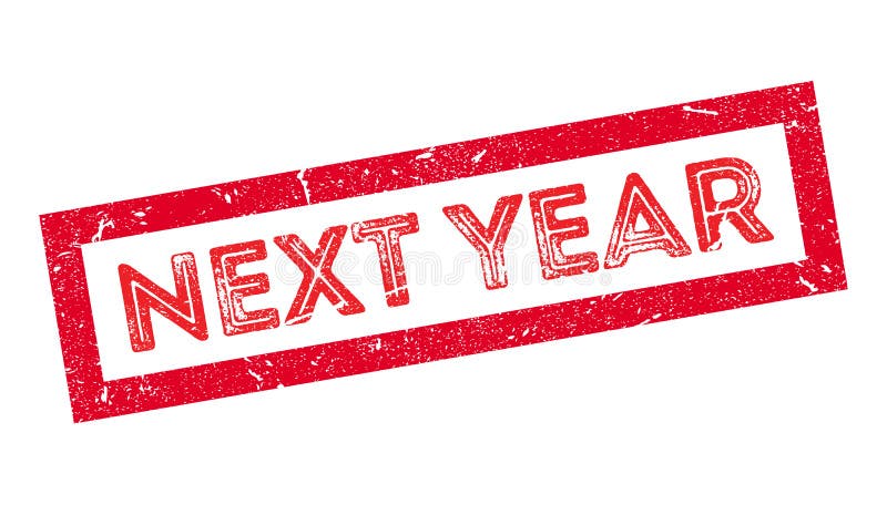 Next Year rubber stamp stock illustration. Illustration of grunge ...