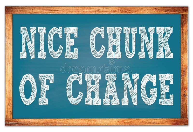 NICE CHUNK of CHANGE Words on Blue Wooden Frame School Blackboard Stock ...