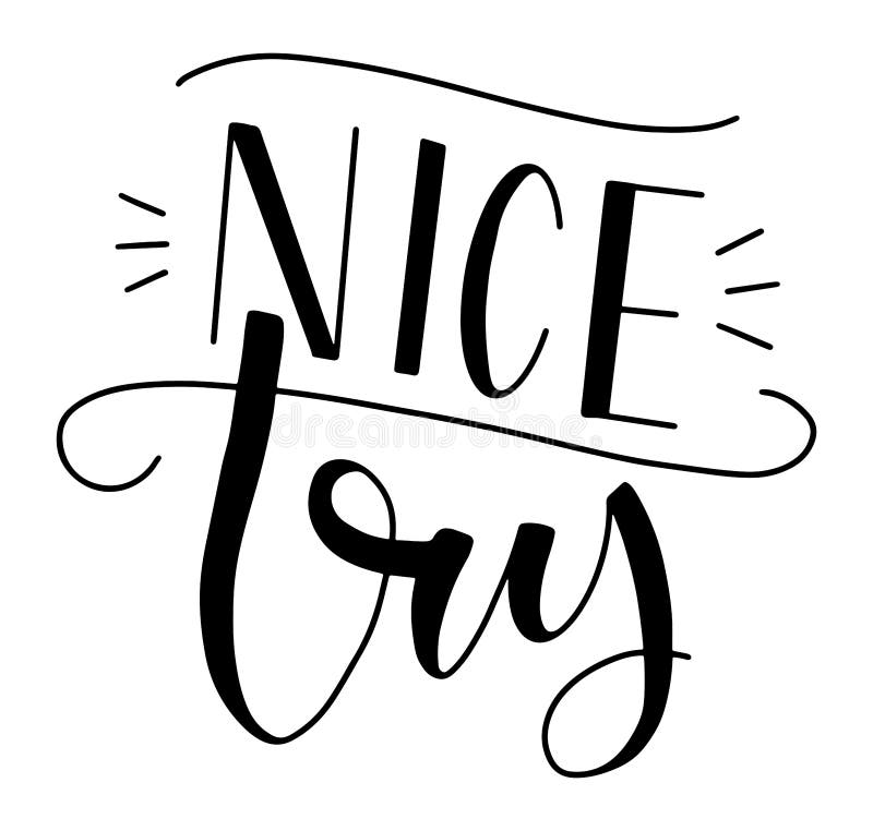 Nice Try Colored Vector Illustration. Multicolored Vector Illustration ...