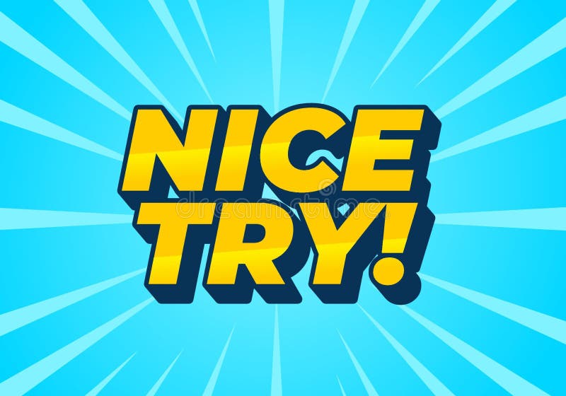 Nice Try. Text Effect in 3D Style with Good Colors Stock Vector ...