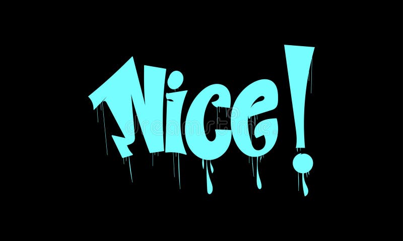 NICE Word Graffiti Style Design Stock Vector - Illustration of classic ...