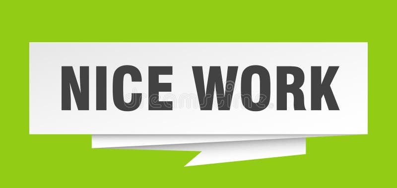 Nice work stock vector. Illustration of speech, blue - 124280177