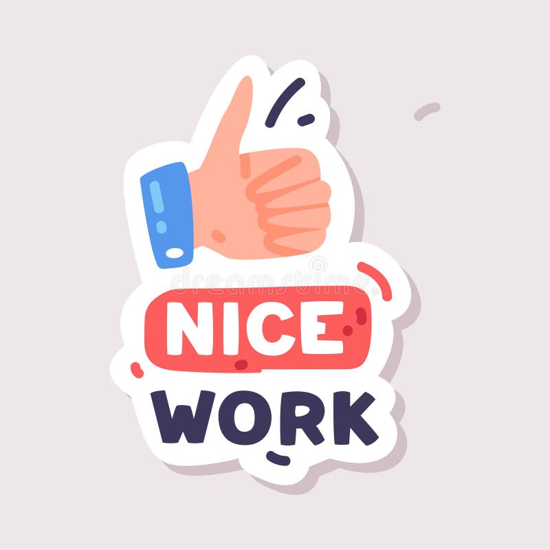 Nice Work Positive Sticker Design with Thumb Up and Saying Vector ...