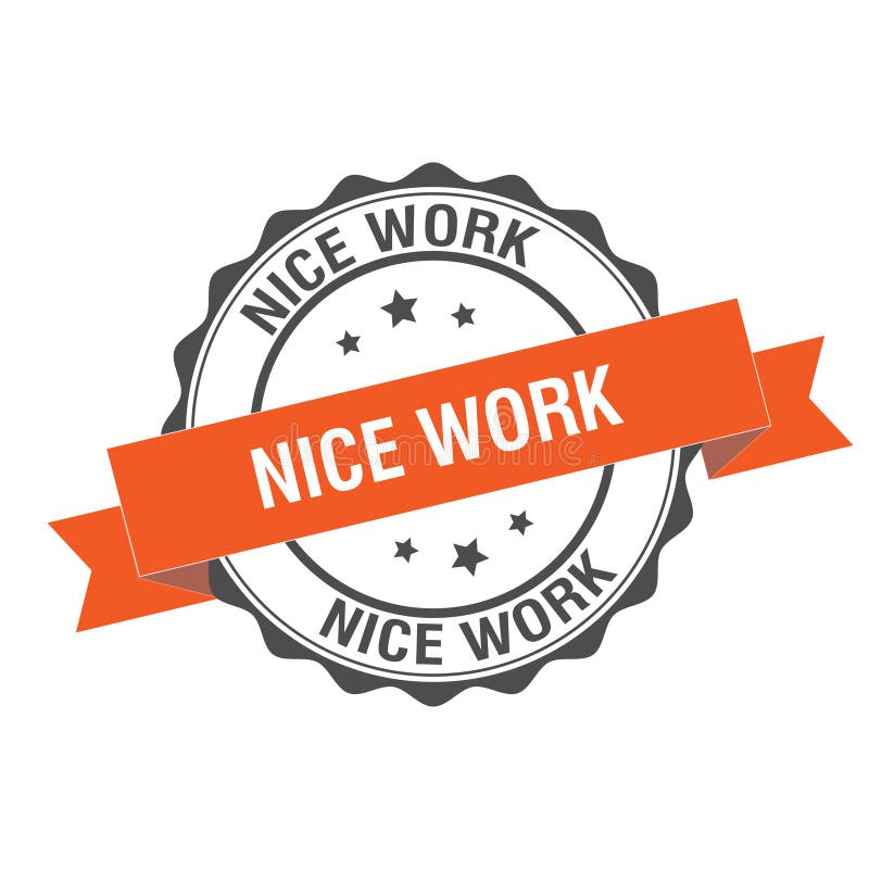 Nice Work Stamp Illustration Stock Vector - Illustration of seal, nice ...