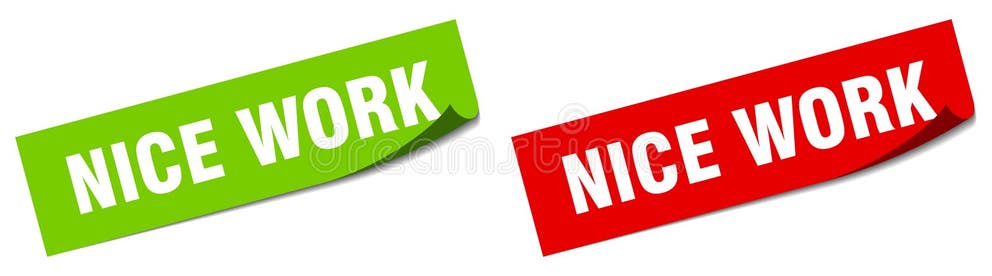 Nice Work Sticker. Nice Work Sign Set Stock Vector - Illustration of ...