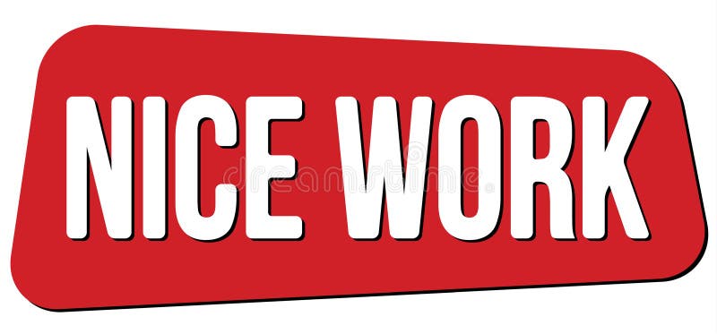 NICE WORK Text on Red Trapeze Stamp Sign Stock Illustration ...