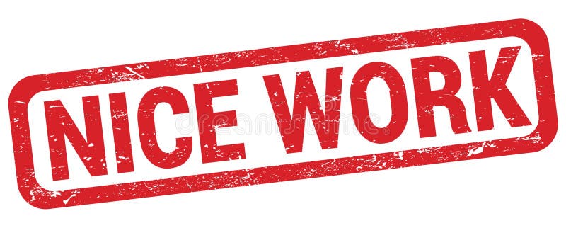 NICE WORK Text Written on Red Rectangle Stamp Stock Illustration ...