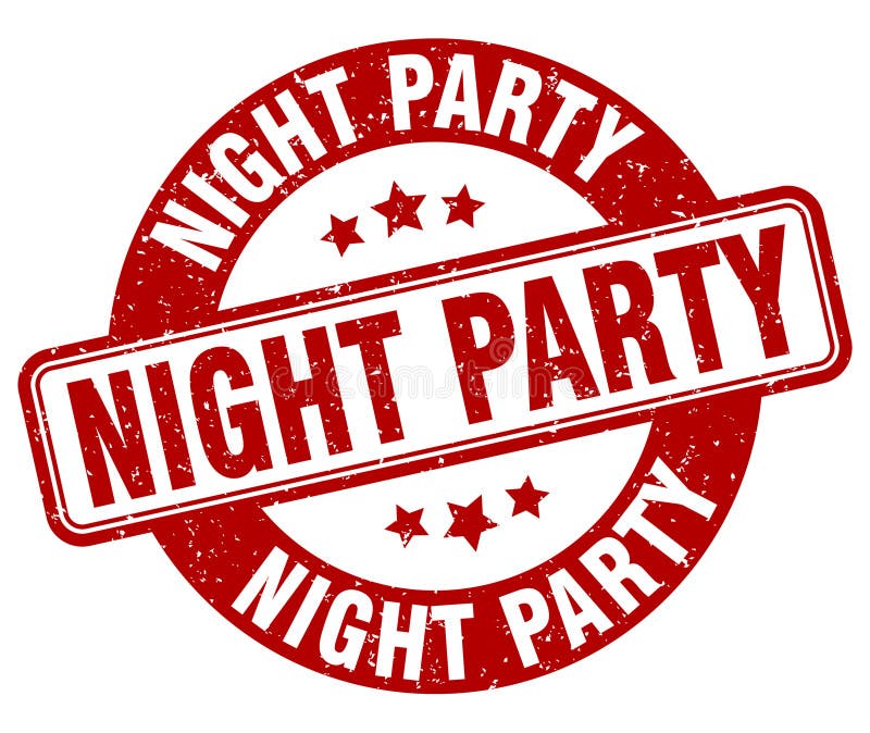 Night Party Stamp. Night Party Label. Round Grunge Sign Stock Vector ...