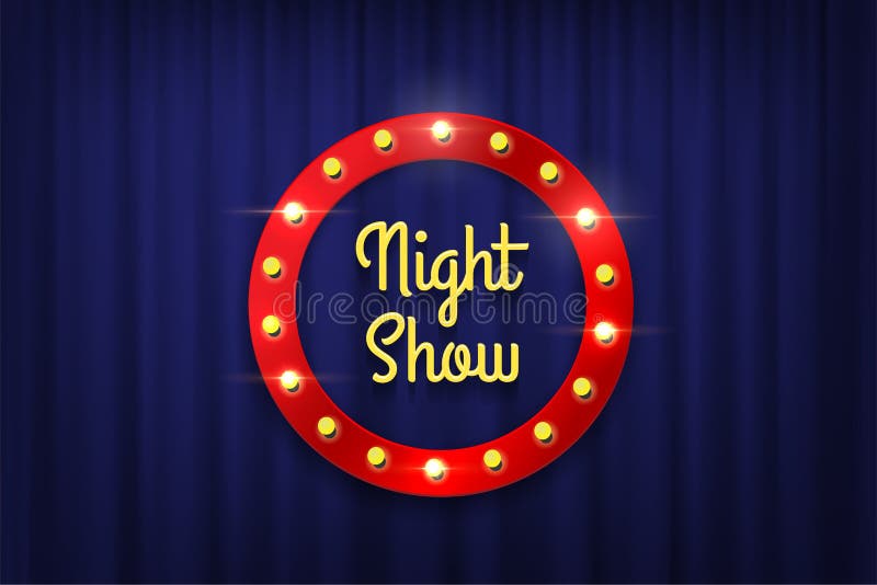 Night Show Sign with Bulb Frame on Blue Curtain Background. Vector ...