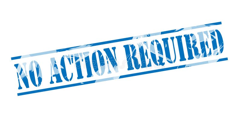 No Action Required Blue Stamp Stock Illustration - Illustration of ...