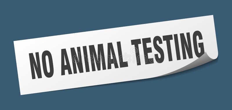 No Animal Testing Sticker. No Animal Testing Square Isolated Sign Stock ...