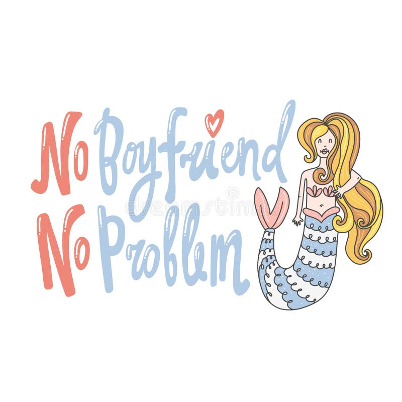 No Boyfriend No Problem Mermaid Logo Hand Drawn Banner. Stock Vector ...