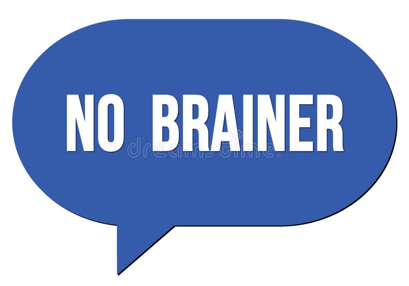 NO BRAINER Text Written in a Blue Speech Bubble Stock Illustration ...