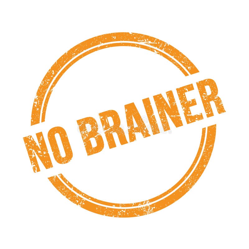 NO BRAINER Text on Orange Grungy Round Stamp Stock Illustration ...