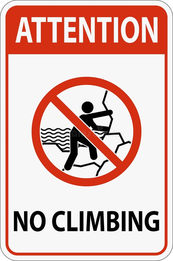 No Climbing Sign Attention - No Climbing Stock Vector - Illustration of ...