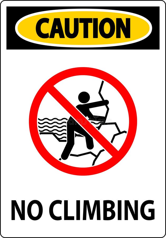 No Climbing Sign Caution - No Climbing Stock Vector - Illustration of ...