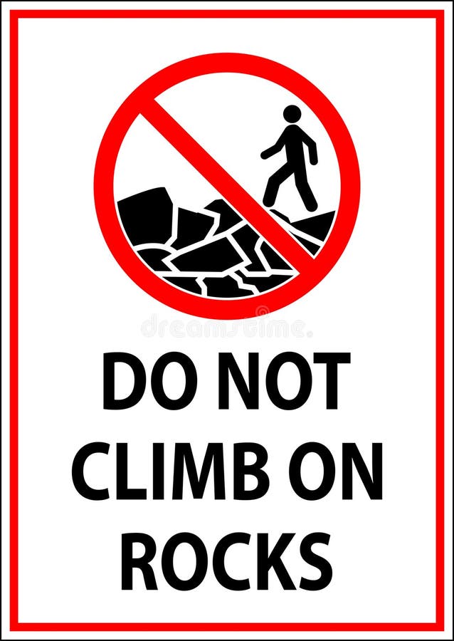 No Climbing Sign, Do Not Climb on Rocks Stock Vector - Illustration of ...