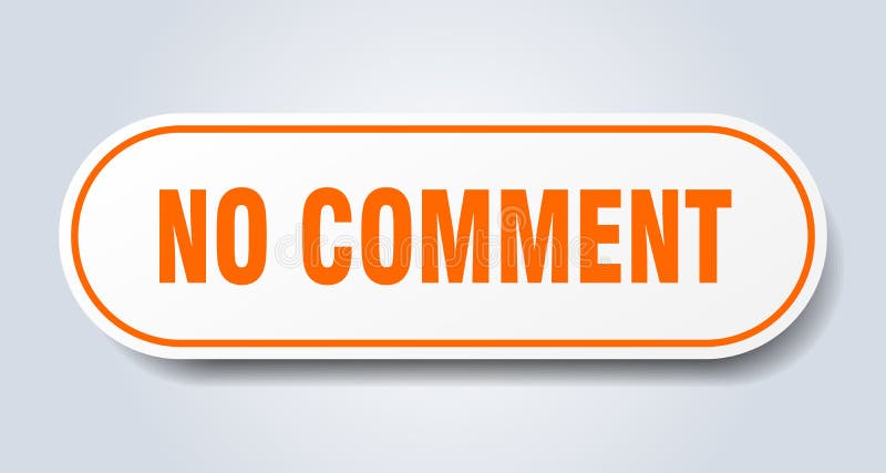 No comment sticker. stock vector. Illustration of paper - 197146855