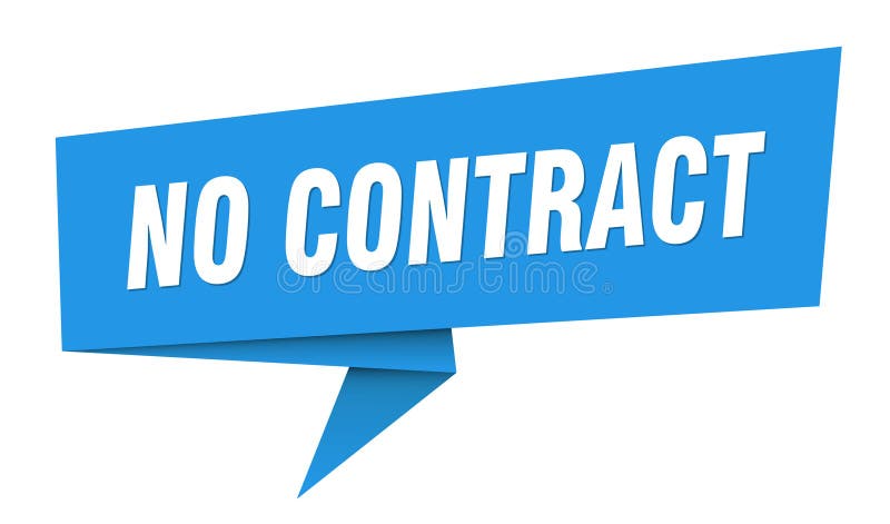 No Contract Banner. No Contract Speech Bubble, Label, Sticker, Sign ...