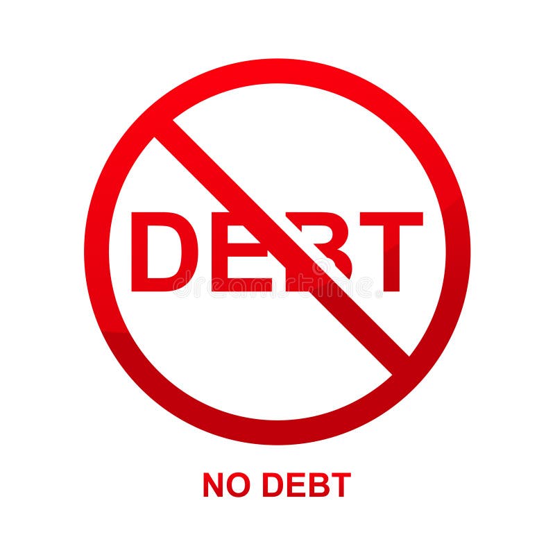 No Debt Sign Isolated on White Background. Stock Illustration ...
